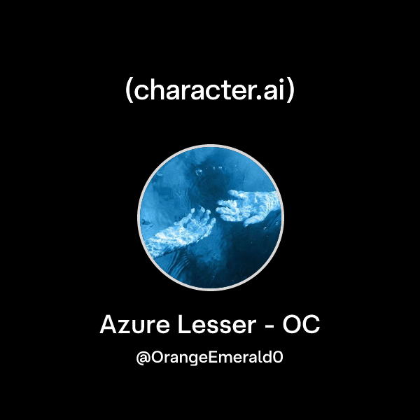 Chat with Azure Lesser - OC | character.ai | Personalized AI for every ...