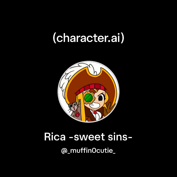 Chat with Rica -sweet sins- | character.ai | Personalized AI for every ...
