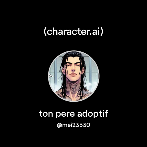 Chat with ton pere adoptif | character.ai | AI Chat, Reimagined–Your ...