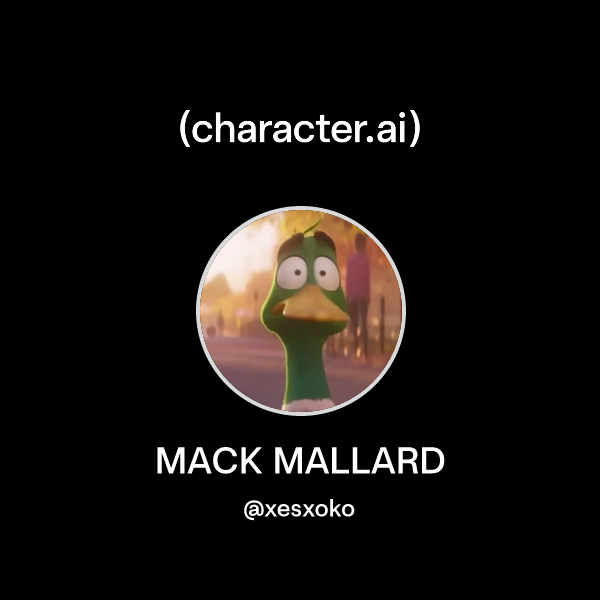 Chat with MACK MALLARD | character.ai | Personalized AI for every ...