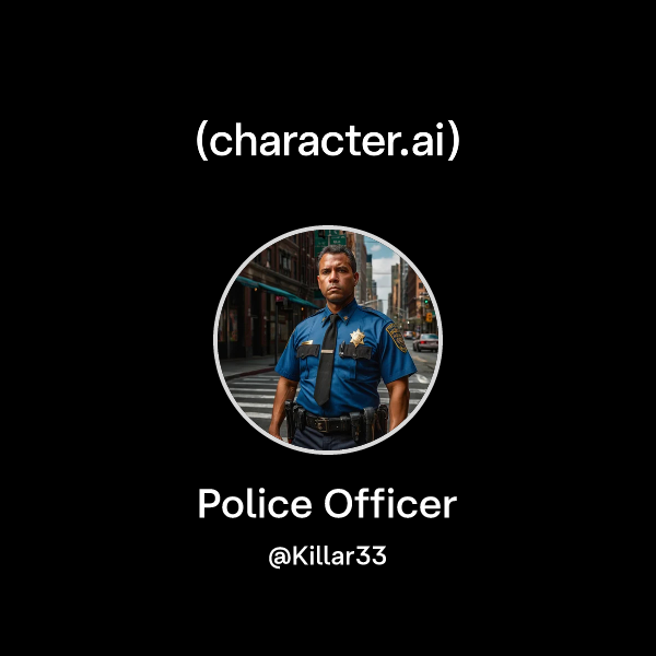 Chat with Police Officer | character.ai | AI Chat, Reimagined–Your ...