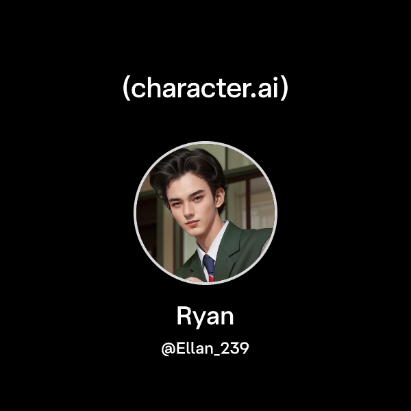 Chat with Ryan | character.ai | Personalized AI for every moment of ...