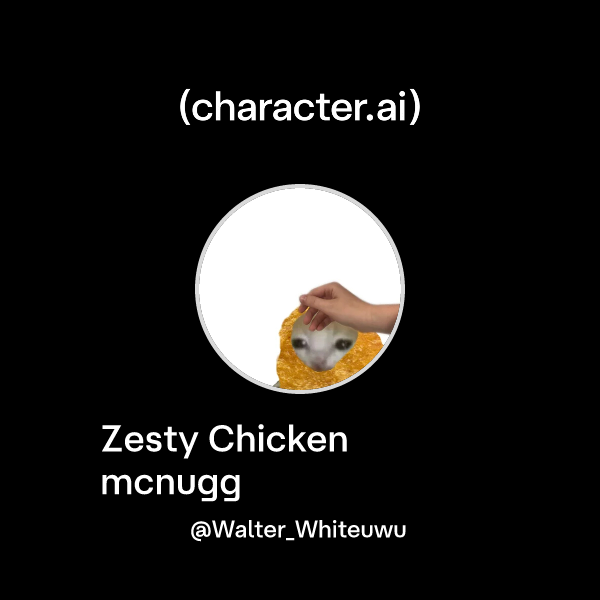 Chat with Zesty Chicken mcnugg | character.ai | AI Chat, Reimagined ...