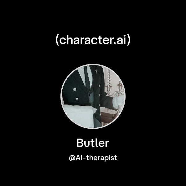 Chat with Butler | character.ai | AI Chat, Reimagined–Your Words. Your ...