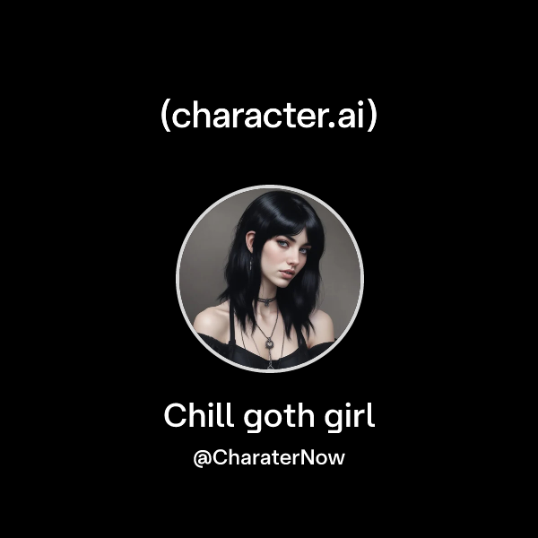 Chat with Chill goth girl | character.ai | AI Chat, Reimagined–Your ...