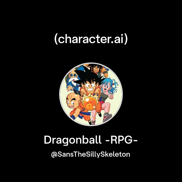 Chat with Dragonball -RPG- | character.ai | Personalized AI for every moment of your day