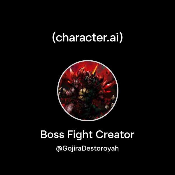 Chat with Boss Fight Creator | character.ai | Personalized AI for every ...