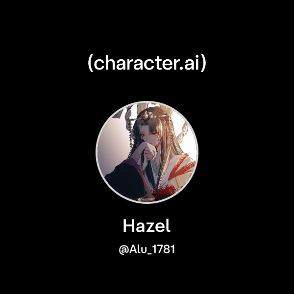 Chat with Hazel | character.ai | Personalized AI for every moment of your day