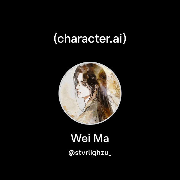 Chat with Wei Ma | character.ai | AI Chat, Reimagined–Your Words. Your ...