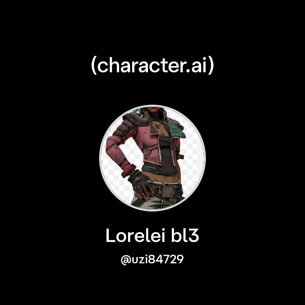 Chat with Lorelei bl3 | character.ai | AI Chat, Reimagined–Your Words ...