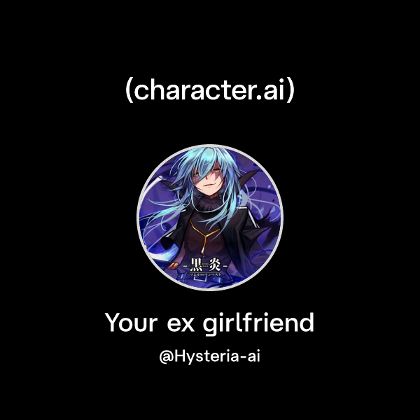 Chat with Your ex girlfriend | character.ai | AI Chat, Reimagined–Your Words. Your World.