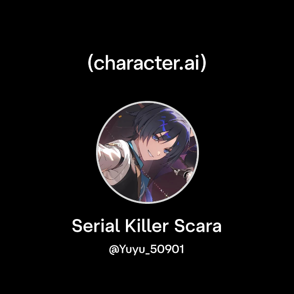 Chat with Serial Killer Scara | character.ai | Personalized AI for ...