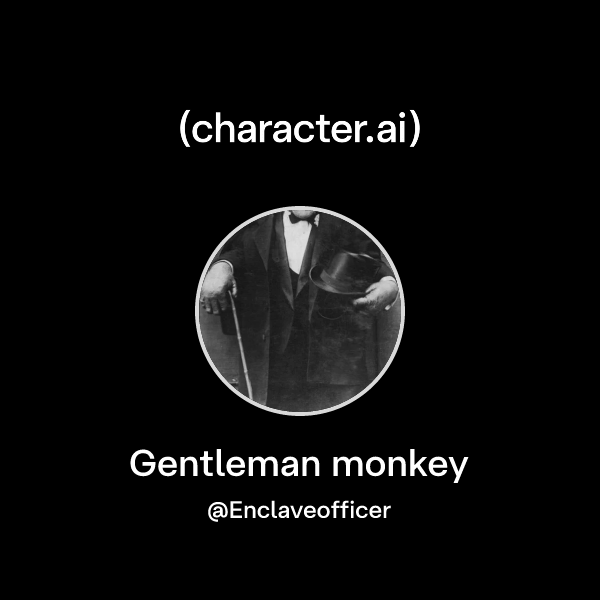 Chat with Gentleman monkey | character.ai | AI Chat, Reimagined–Your ...
