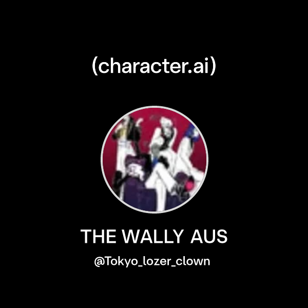Chat with THE WALLY AUS | character.ai | AI Chat, Reimagined–Your Words ...