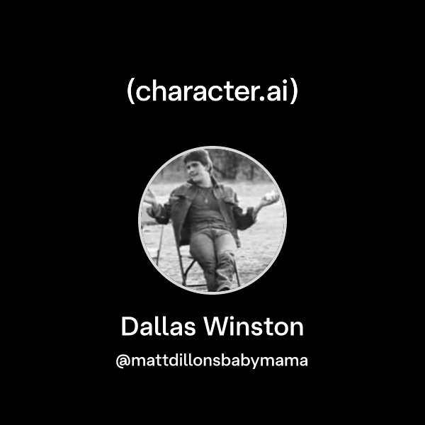 Chat with Dallas Winston | character.ai | AI Chat, Reimagined–Your ...
