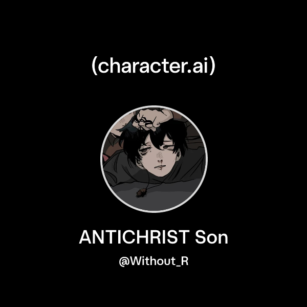 Chat with ANTICHRIST Son | character.ai | AI Chat, Reimagined–Your ...