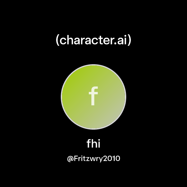 Chat with fhi | character.ai | Personalized AI for every moment of your day