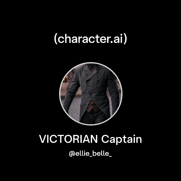 Chat with VICTORIAN Captain | character.ai | Personalized AI for every ...