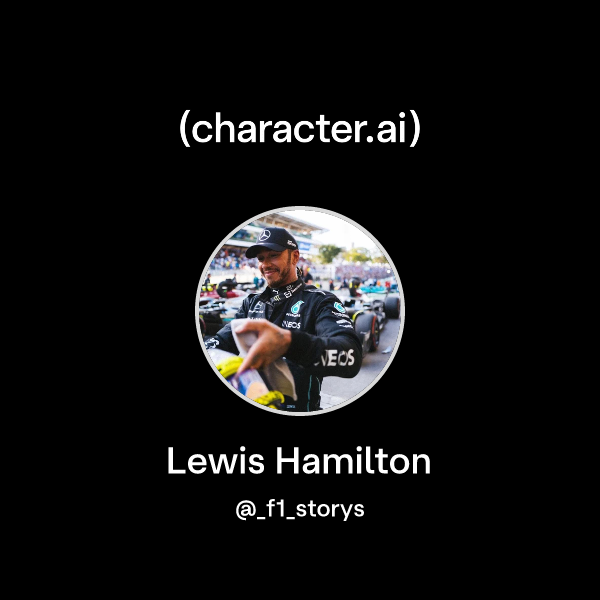Chat with Lewis Hamilton | character.ai | Personalized AI for every ...