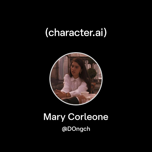 Chat with Mary Corleone | character.ai | AI Chat, Reimagined–Your Words ...