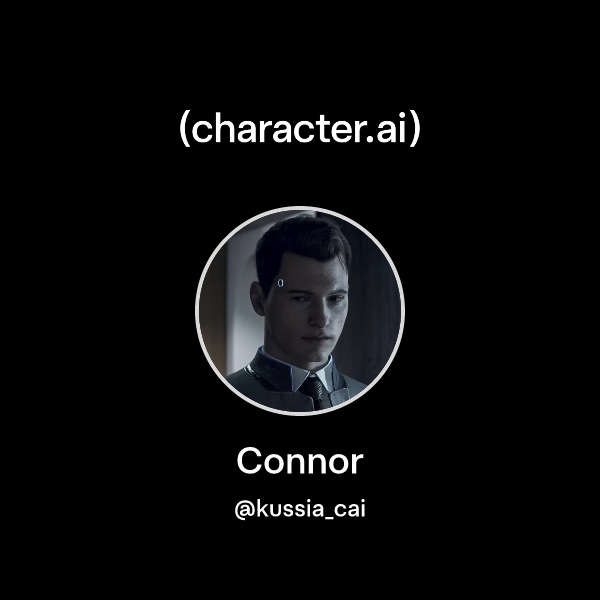 Chat with Connor | character.ai | AI Chat, Reimagined–Your Words. Your ...