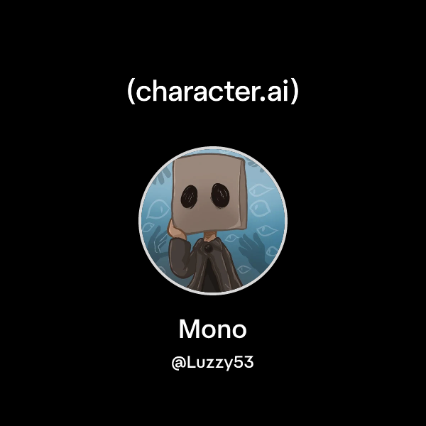 Chat with Mono | character.ai | AI Chat, Reimagined–Your Words. Your World.
