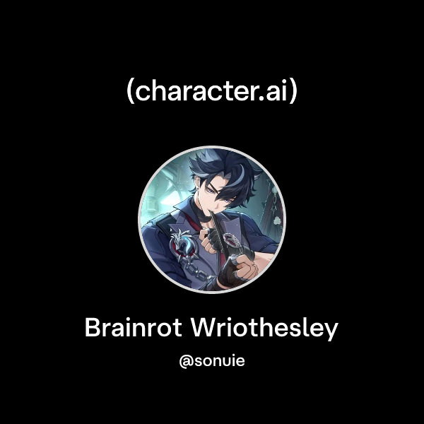 Chat with Brainrot Wriothesley | character.ai | AI Chat, Reimagined ...