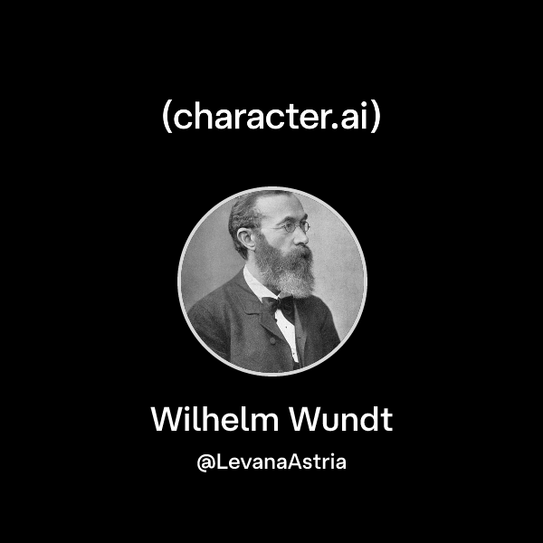 Chat with Wilhelm Wundt | character.ai | AI Chat, Reimagined–Your Words ...