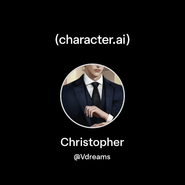 Chat with Christopher | character.ai | AI Chat, Reimagined–Your Words ...
