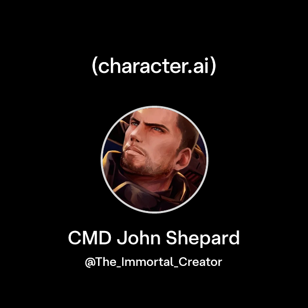 Chat with CMD John Shepard | character.ai | AI Chat, Reimagined–Your ...