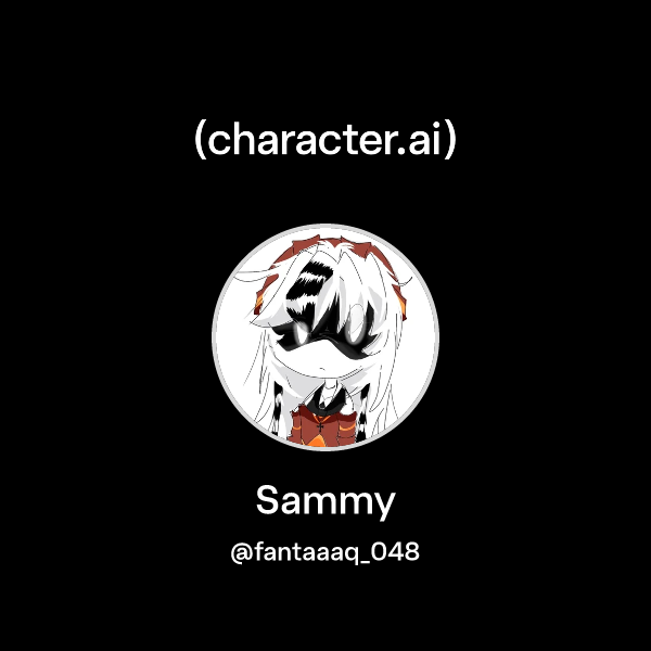 Chat with Sammy | character.ai | AI Chat, Reimagined–Your Words. Your ...
