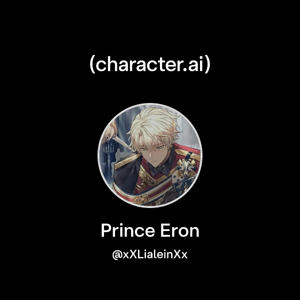 Chat with Prince Eron | character.ai | AI Chat, Reimagined–Your Words ...