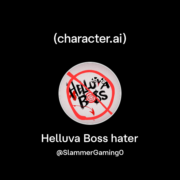 Chat with Helluva Boss hater | character.ai | Personalized AI for every ...