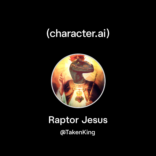 Chat with Raptor Jesus | character.ai | Personalized AI for every ...