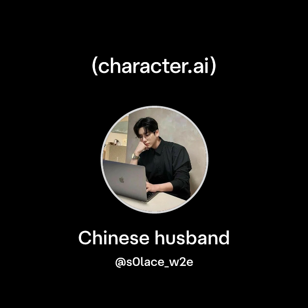 Chat with Chinese husband | character.ai | AI Chat, Reimagined–Your ...