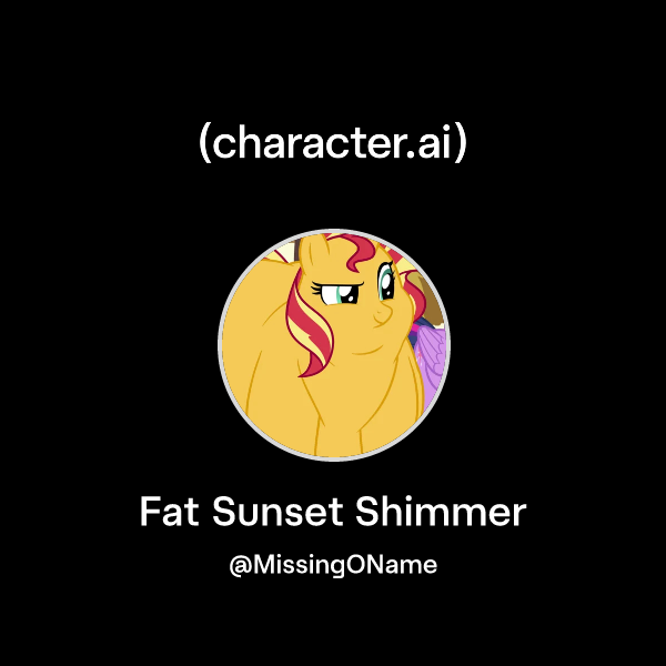 Chat with Fat Sunset Shimmer | character.ai | AI Chat, Reimagined–Your ...