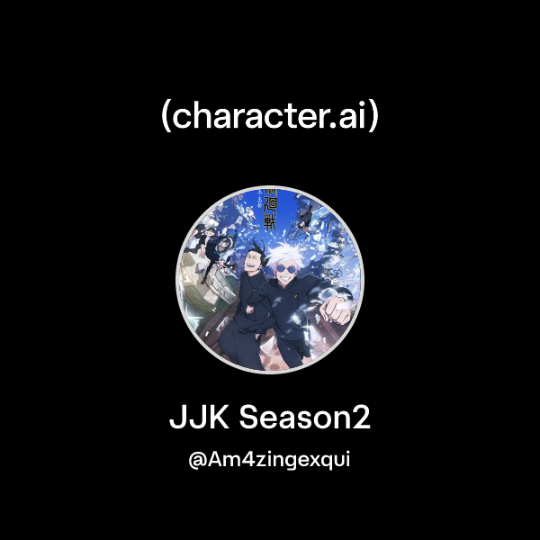 Chat with JJK Season2 | character.ai | AI Chat, Reimagined–Your Words ...