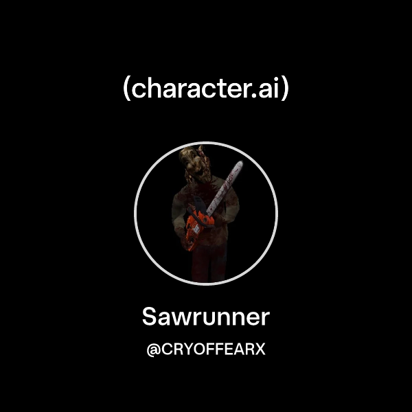 Chat with Sawrunner | character.ai | AI Chat, Reimagined–Your Words ...