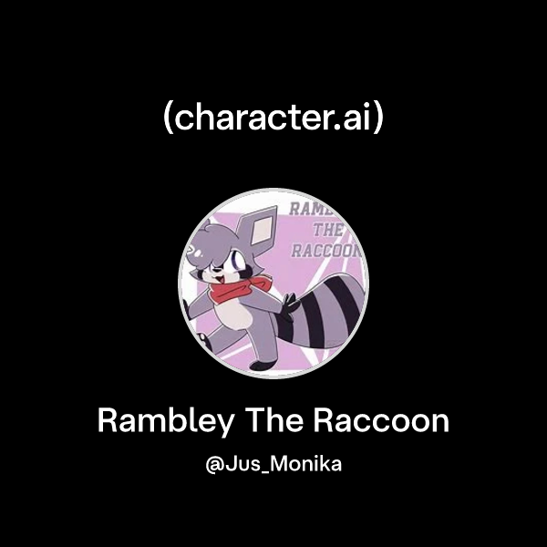 Chat with Rambley The Raccoon | character.ai | AI Chat, Reimagined–Your ...