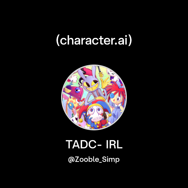 Chat with TADC- IRL | character.ai | AI Chat, Reimagined–Your Words ...