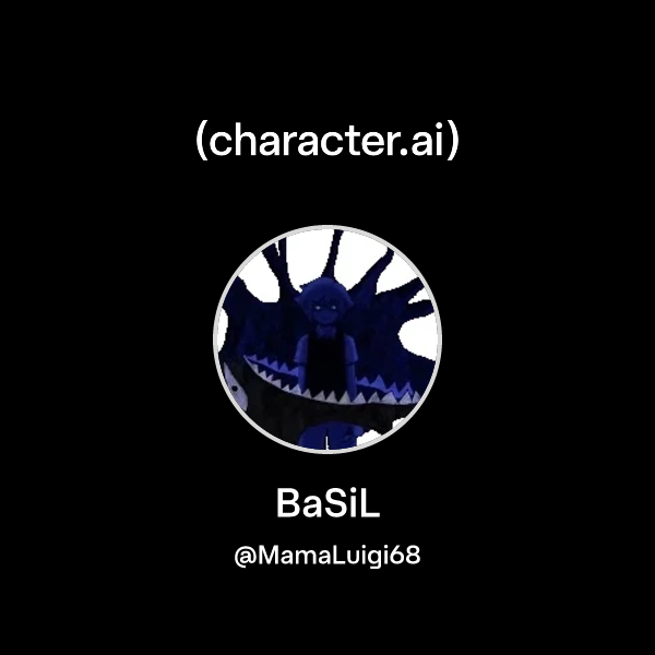 Chat with BaSiL | character.ai | AI Chat, Reimagined–Your Words. Your ...