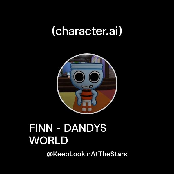 Chat with FINN - DANDYS WORLD | character.ai | AI Chat, Reimagined–Your ...