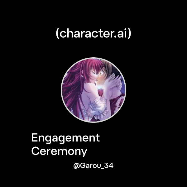 Chat with Engagement Ceremony | character.ai | AI Chat, Reimagined–Your ...