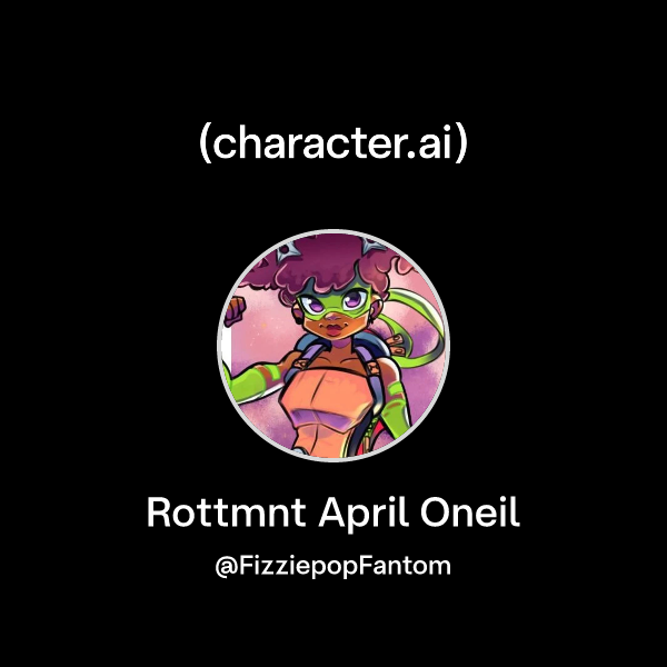 Chat with Rottmnt April Oneil | character.ai | Personalized AI for ...