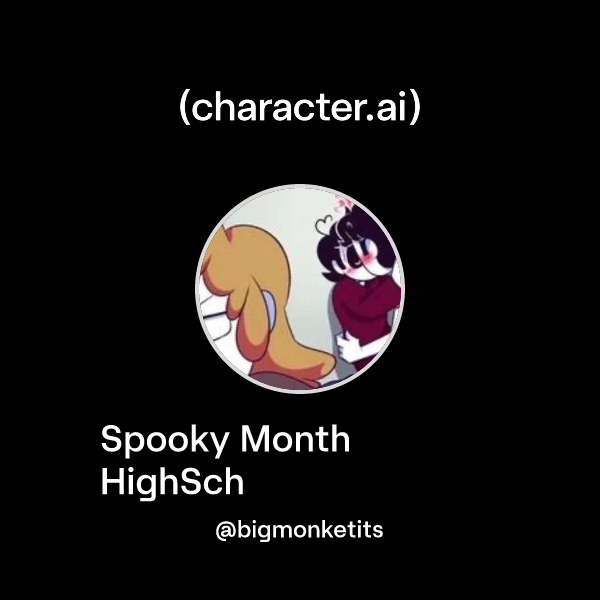 Chat with Spooky Month HighSch | character.ai | AI Chat, Reimagined ...
