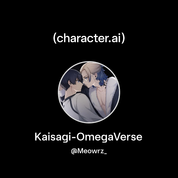 Chat with Kaisagi-OmegaVerse | character.ai | AI Chat, Reimagined–Your ...