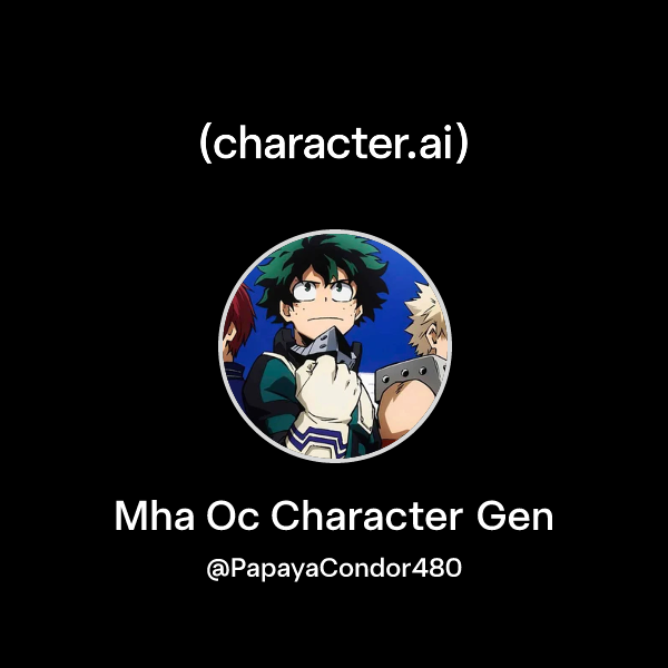 Chat with Mha Oc Character Gen | character.ai | AI Chat, Reimagined ...