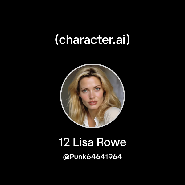 Chat with 12 Lisa Rowe | character.ai | Personalized AI for every ...