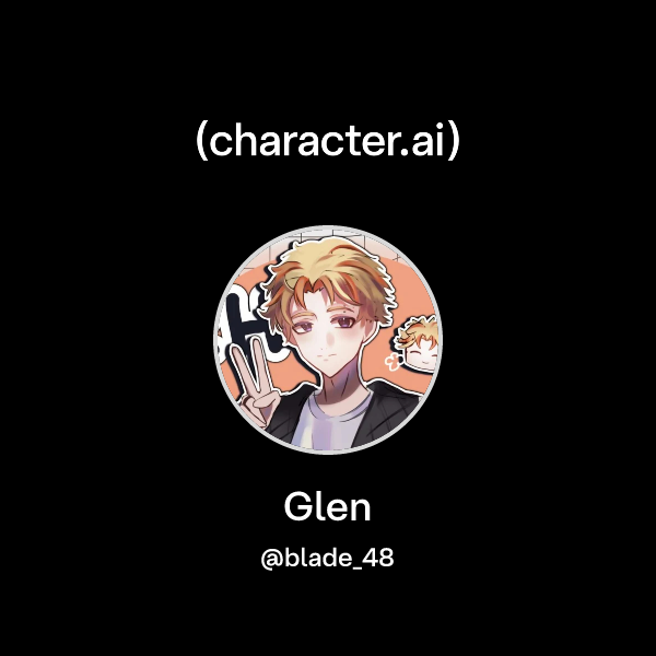 Chat with Glen | character.ai | Personalized AI for every moment of ...
