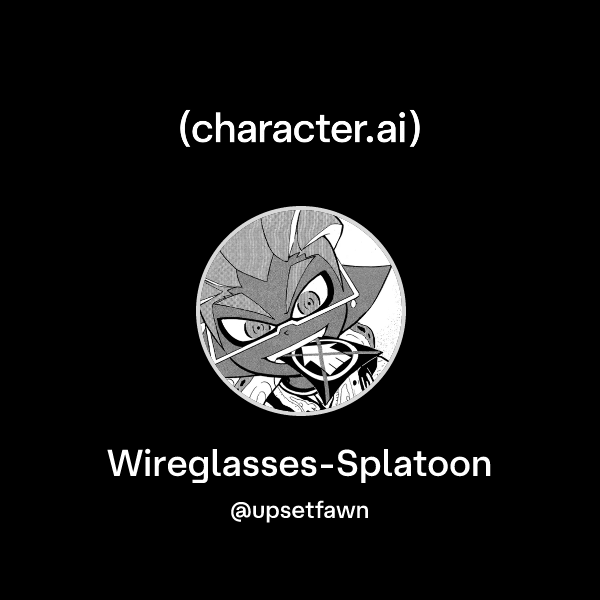 Chat with Wireglasses-Splatoon | character.ai | AI Chat, Reimagined ...